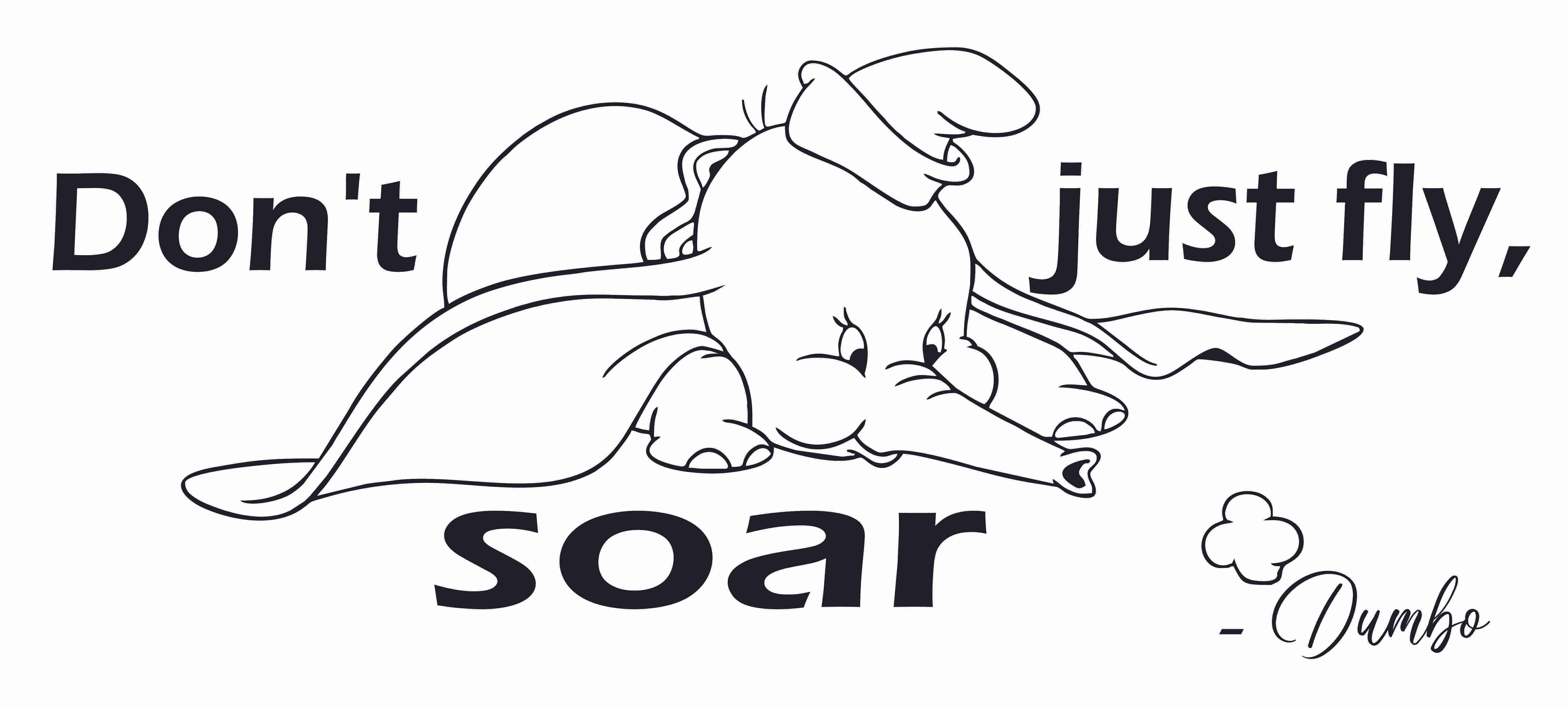 Dumbo Wall Art Decal Quotes - Don't Just Fly Soar | 9" x 20" DIY Stick ...