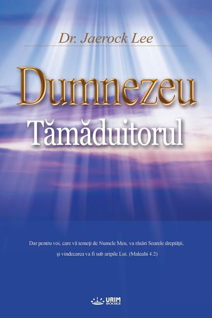 Dumnezeu Tamaduitorul: God the Healer (Romanian) - Walmart.com