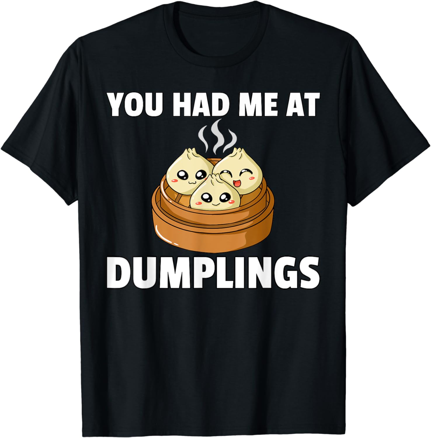 Dumpling Dim Sum Asian Food Dump T-Shirt - Walmart.com