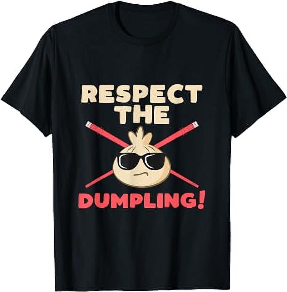 Dumpling Wrappers Dumpling Korean Dumpling Frozen Respect T-Shirt ...