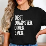 Dumpster Diving Diver Trash Picker Frugal Living Art Graphic Tee Shirt for men & women up to 5XL ...
