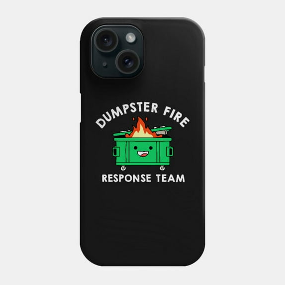 Dumpster Fire Response Team Funny Humor Compatible Phone Case for ...