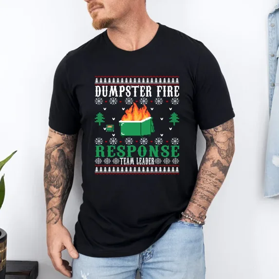 Dumpster Fire Response Team Leader Christmas Ugly Art Graphic Tee,for men & women up to 5XL ...