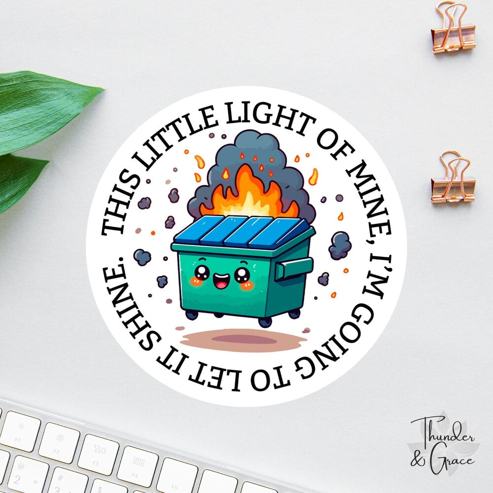 Dumpster Fire Sticker, This Little Light Of Mine Sticker Phone Decal ...