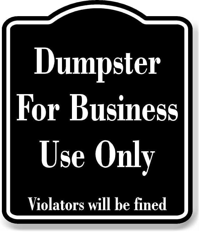 Dumpster For Business Use Only Violators Fined BLACK Aluminum Composite ...