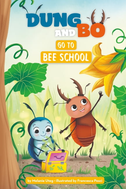 Dung & Bo Go to Bee School, (Hardcover) - Walmart.com