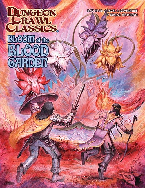 Dungeon Crawl Classics #103 - Bloom Of The Blood Garden - Softcover RPG ...