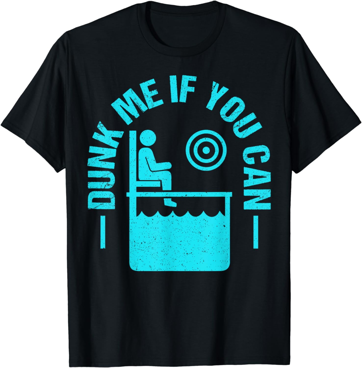 Dunk me if you can Design for a Dunking Booth Fan T-Shirt - Walmart.com
