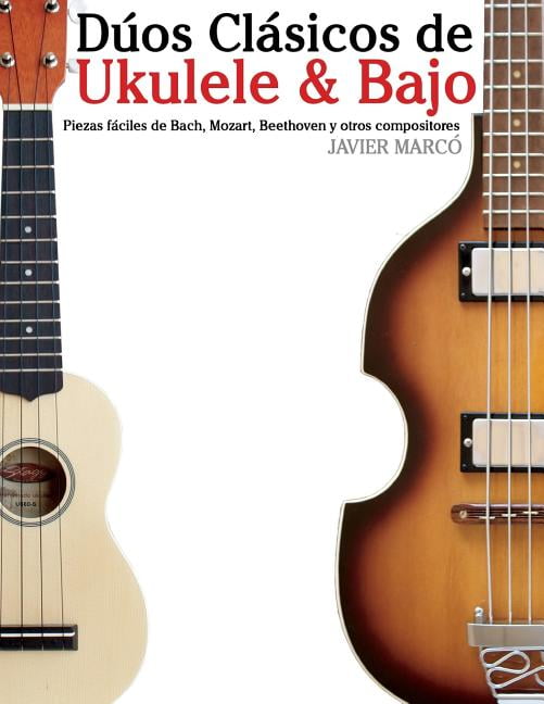 Duos Clasicos de Ukulele & Bajo : Piezas Faciles de Bach, Mozart ...