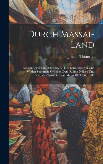 Durch Massai-Land: Forschungsreise in Ostafrika, Zu Den Schneebergen ...