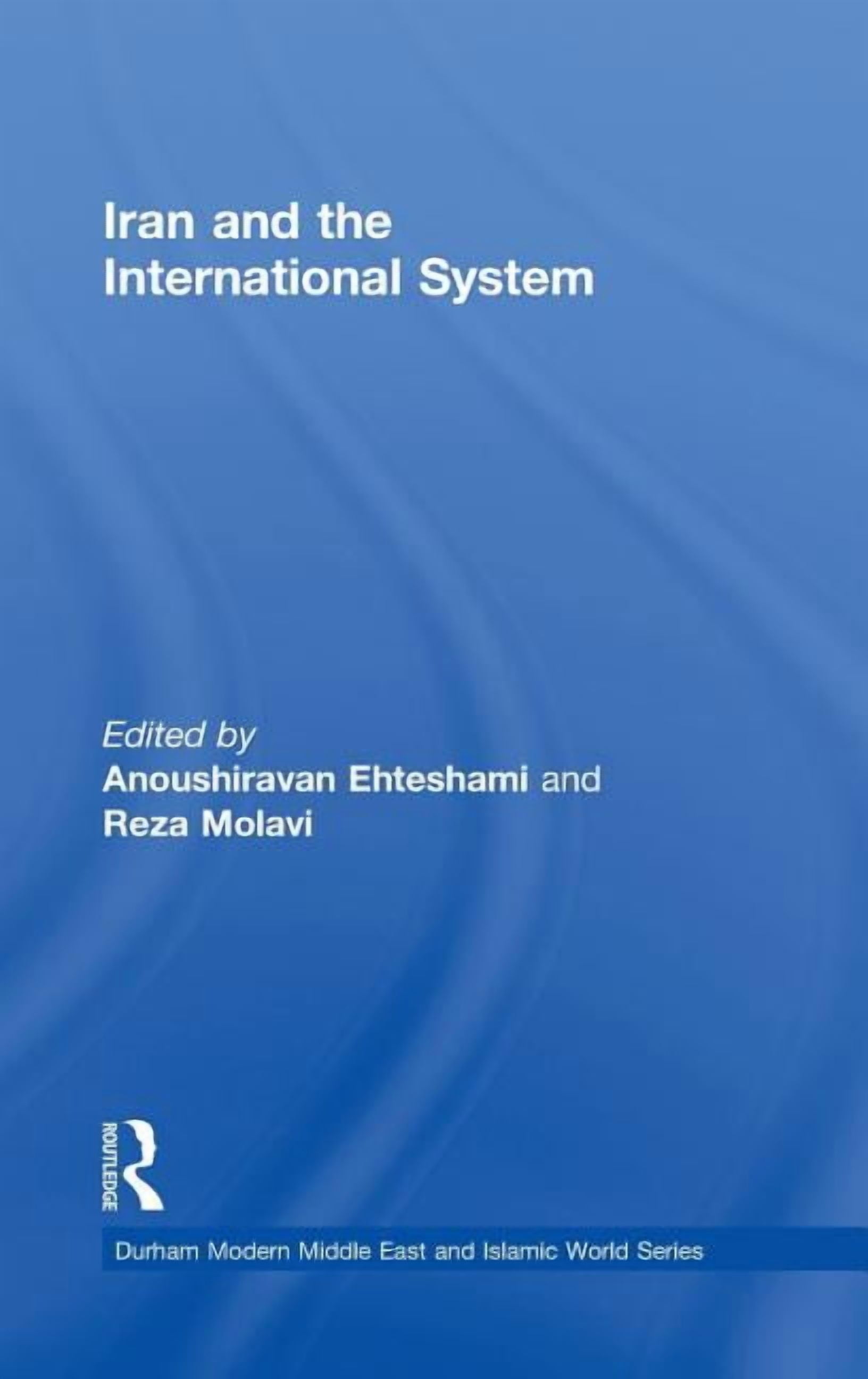 Durham Modern Middle East and Islamic Wo Iran and the International ...