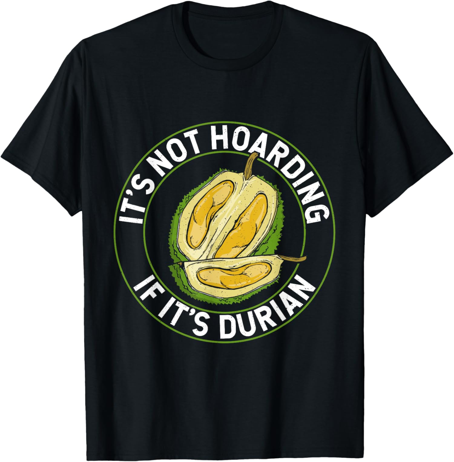 Durian Fruit - King of Fruit -Tropical Fruit - Durian Lover T-Shirt ...