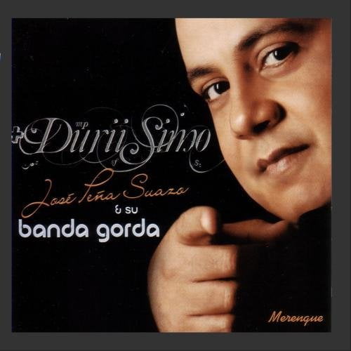 Duriisimo Jose Peña Suazo Y La Banda Gorda (CD) - Walmart.com