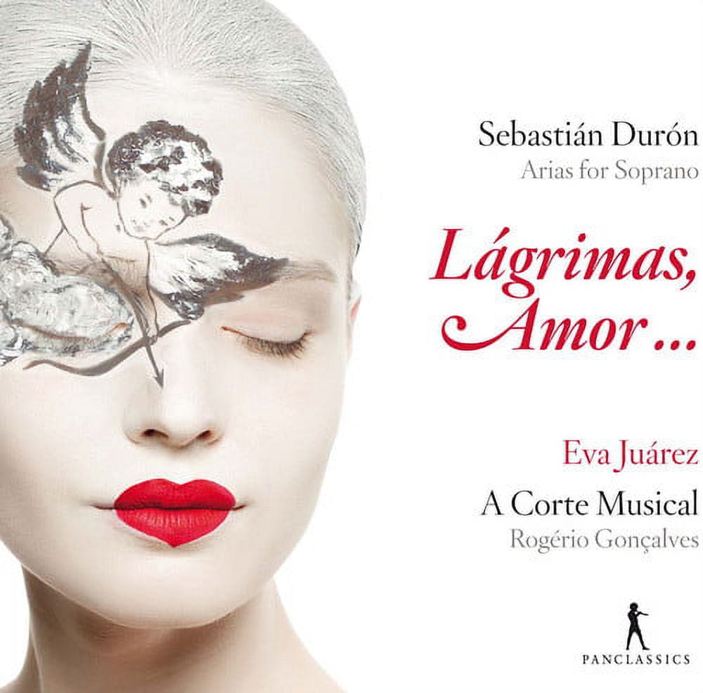 Duron / Juarez / Concalves - Sebastian Duron: Lagrimas, Amor...Arias ...