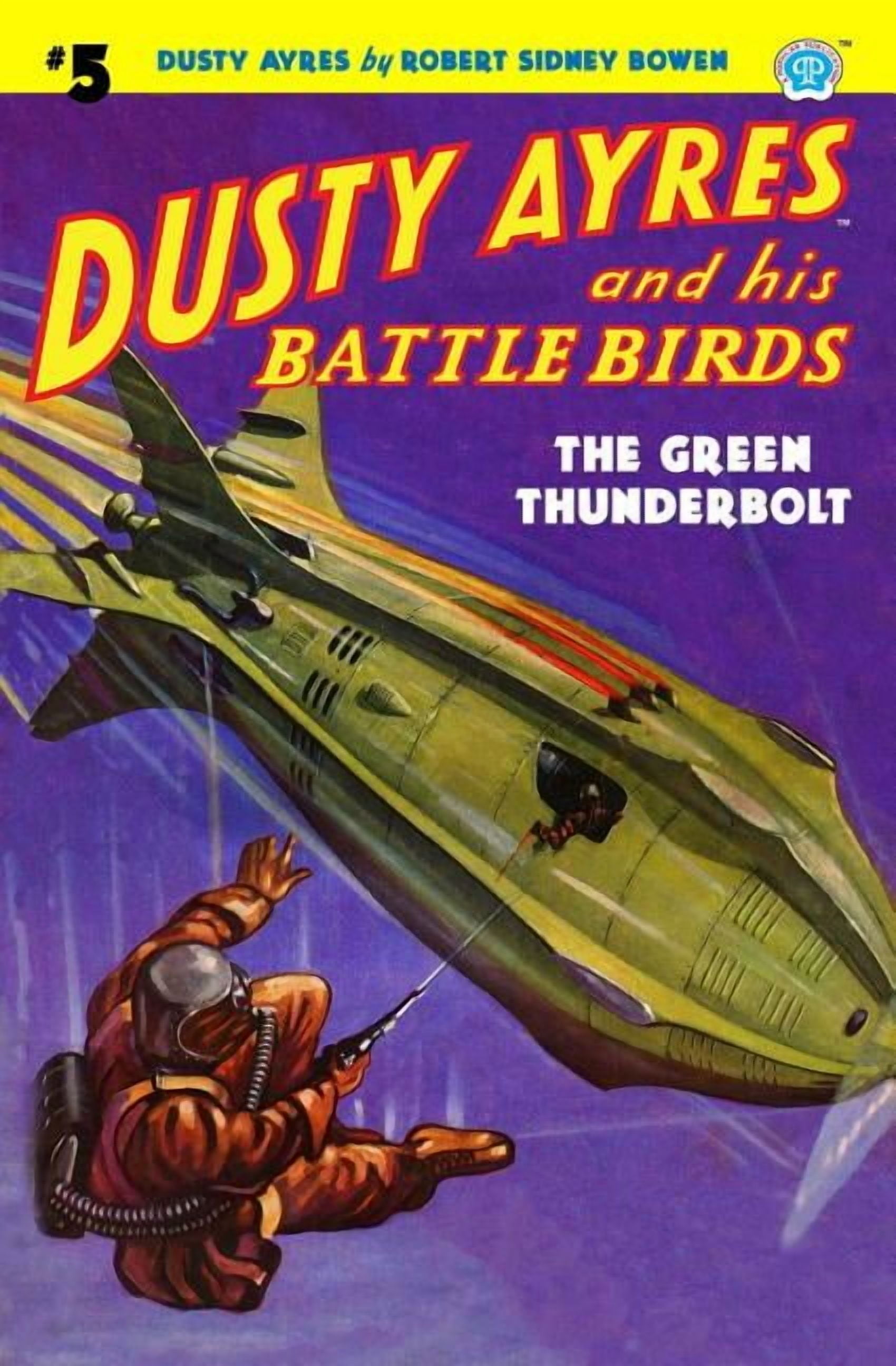 Dusty Ayres and His Battle Birds #5: The Green Thunderbolt - Walmart.com