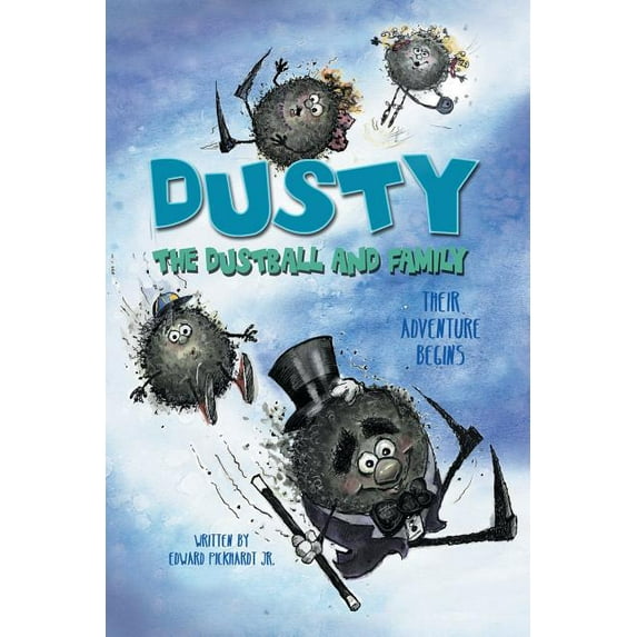 Dusty the Dustball and Family : Their Adventure Begins (Paperback ...