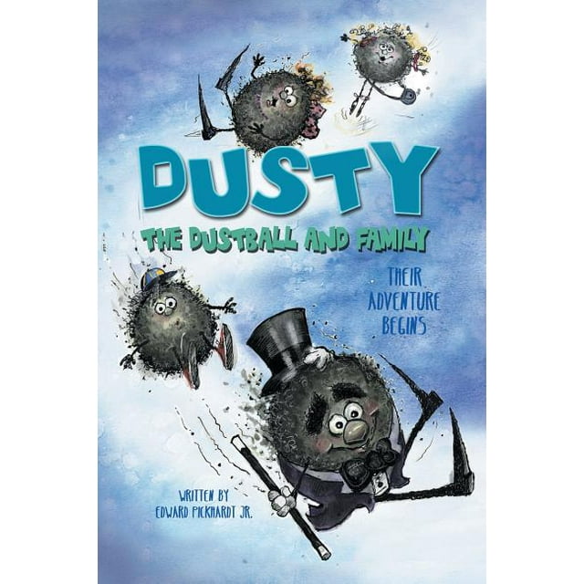 Dusty the Dustball and Family : Their Adventure Begins (Paperback ...