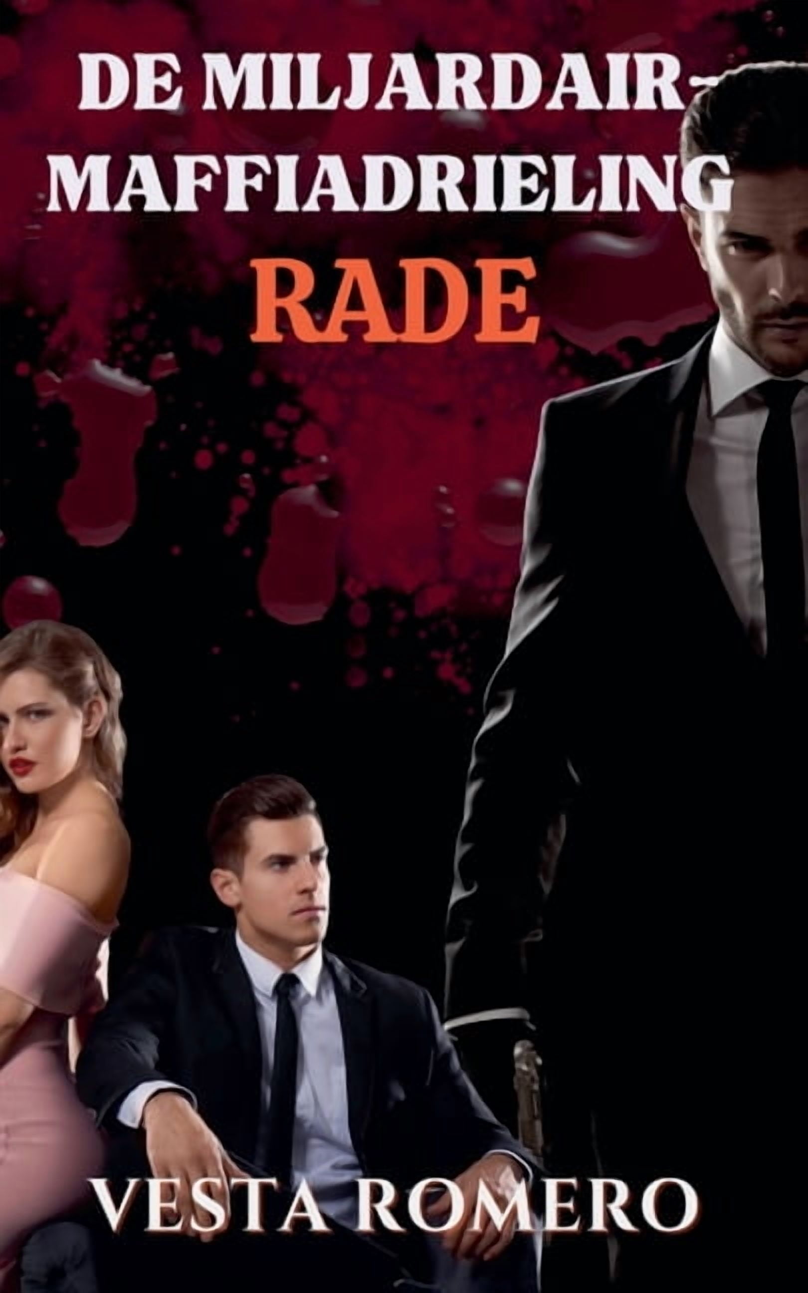 Dutch Mafia De Miljardair-Maffiadrieling: Rade, Book 2, (Paperback ...