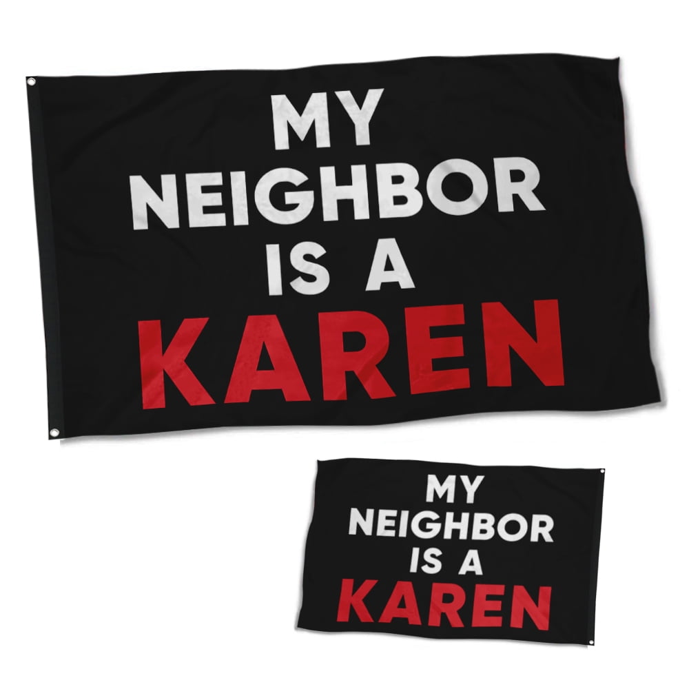 Dutern Double Sided My Neighbor Is A Karen Flag Banner 3 Ply with Brass ...