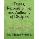 Duties, Responsibilities and Authority of Disciples: Chores, Charges ...