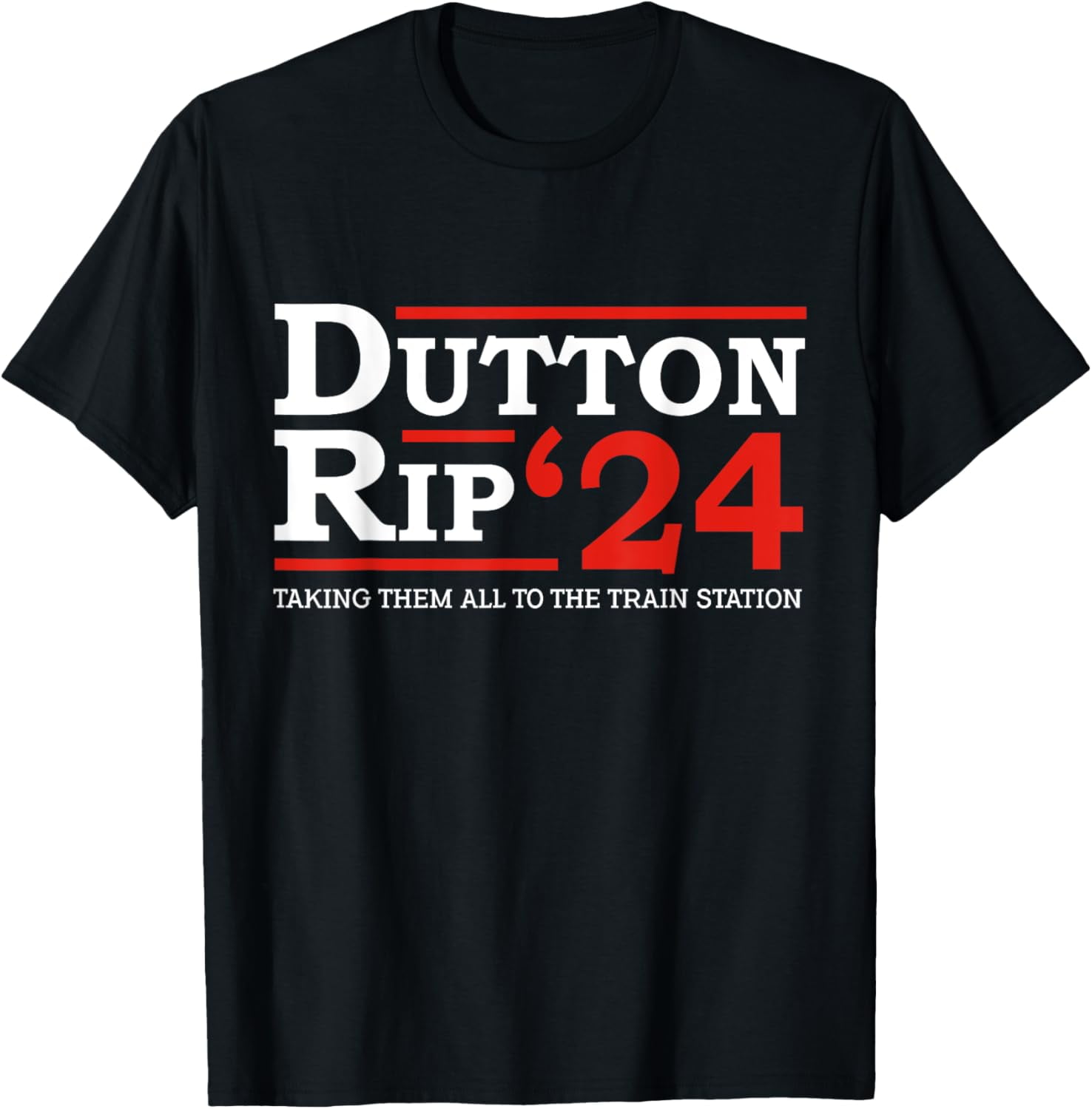 Dutton Rip 2025 President Day 4th of July T-Shirt - Walmart.com