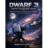 Dwarf 3 Smart Telescope Guide: How to Capture Stunning Space Photos ...