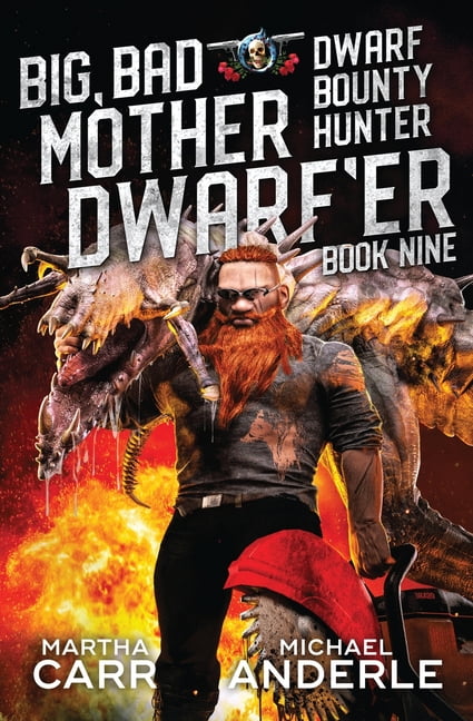 Dwarf Bounty Hunter Big, Bad Mother Dwarf'er, Book 9, (Paperback ...