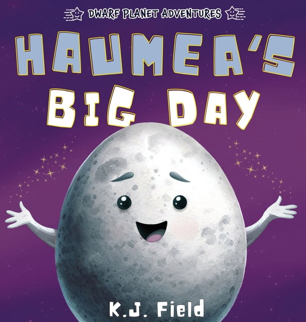 Dwarf Planet Adventures Haumea's Big Day: A Rhyming Solar System Story ...