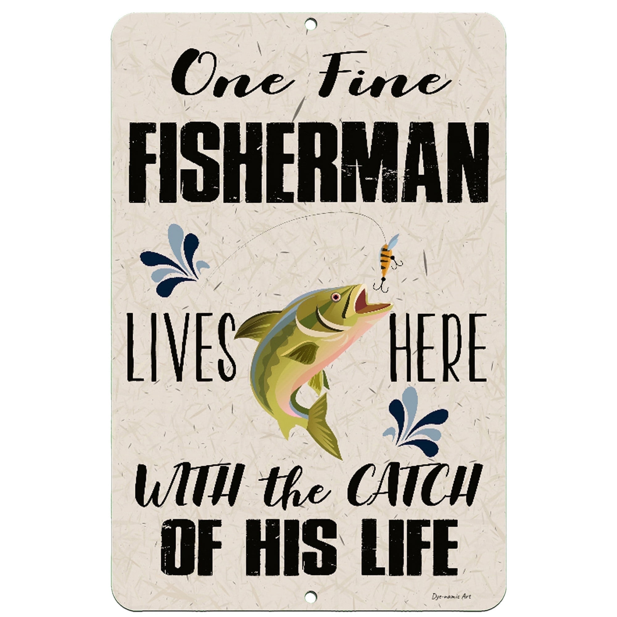 Dyenamic Art One Fine Fisherman Sign – Funny Fishing Gift for Man Cave ...