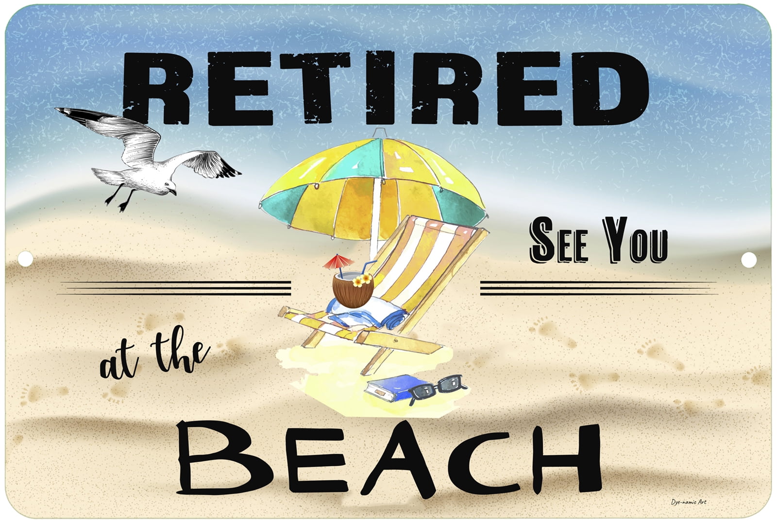 Dyenamic Art Retired Metal Sign Blue Beach Retirement Gift Decor 12x18 ...