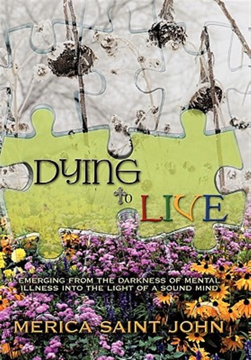 Pre-Owned Dying To Live: Emerging From The Darkness Of Mental Illness ...