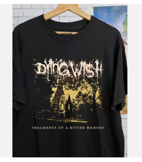 Dying Wish Fragments Of A Bitter Memory T Shirt Black All Size S to 5XL ...