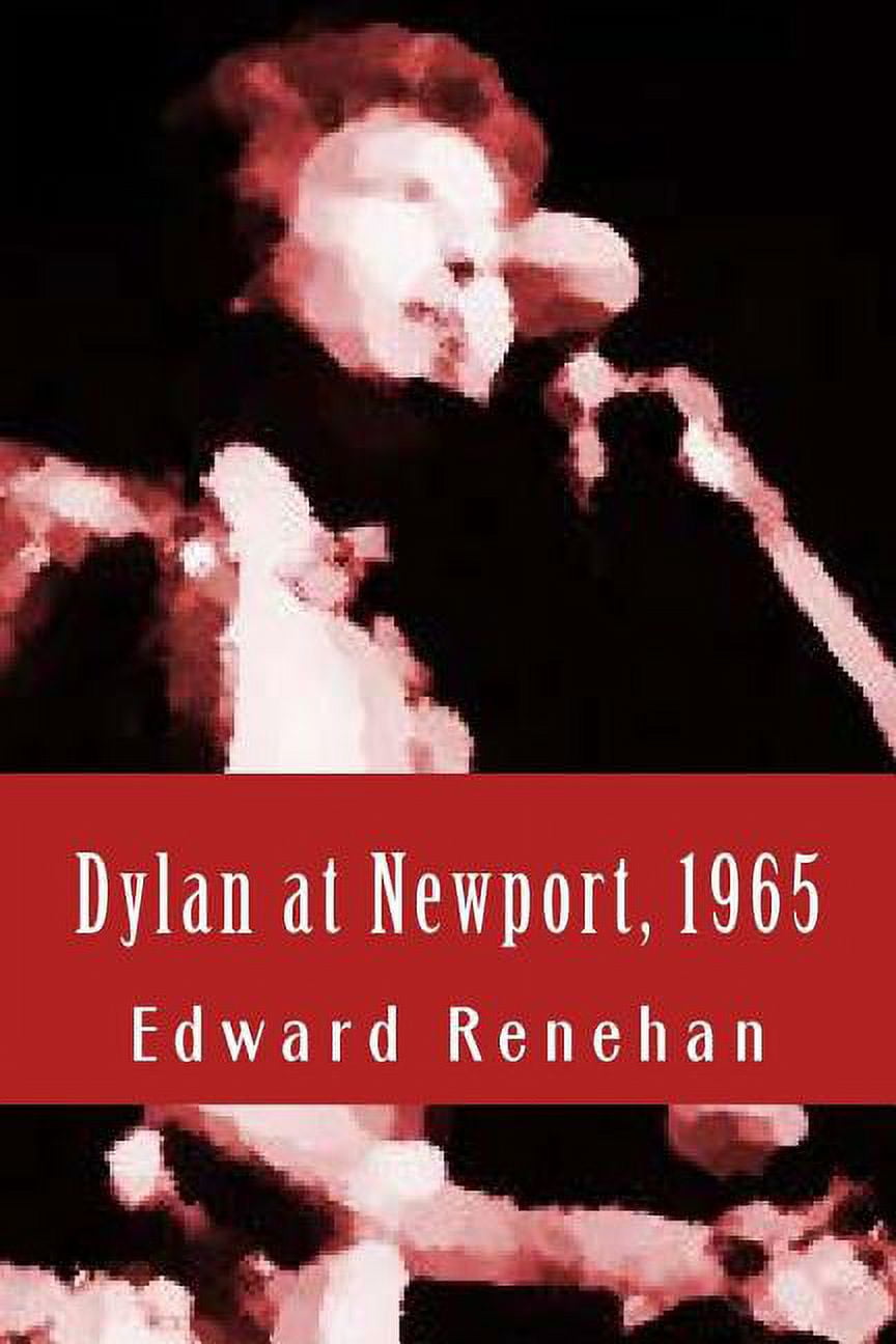 Dylan at Newport, 1965: Music, Myth, and Un-Meaning - Walmart.com