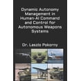 Dynamic Autonomy Management in Human-AI Command and Control for ...