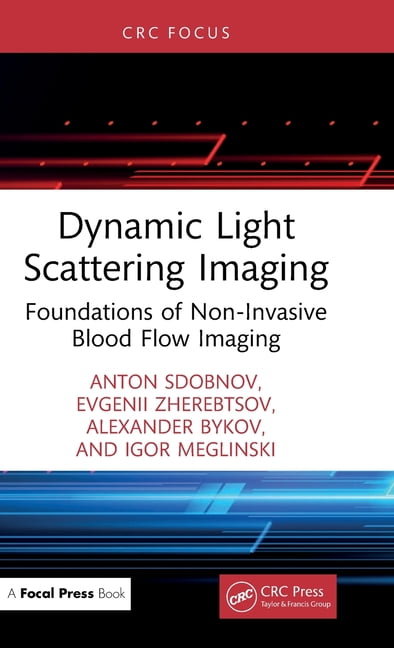 Dynamic Light Scattering Imaging: Foundations of Non-Invasive Blood ...