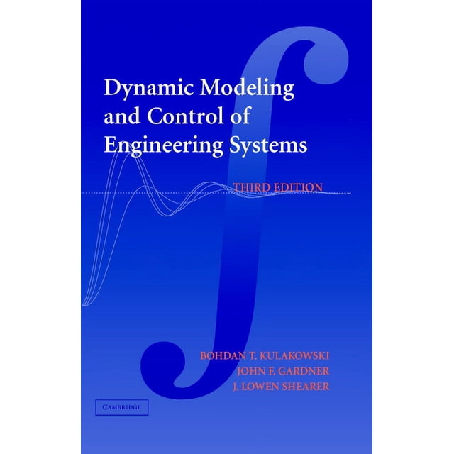 Dynamic Modeling and Control of Engineering Systems, (Hardcover ...