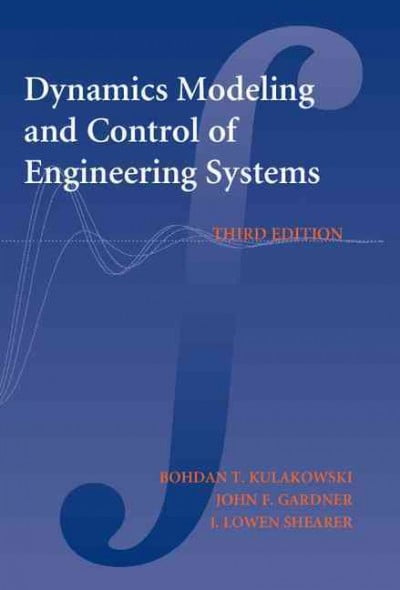 Dynamic Modeling and Control of Engineering Systems (Paperback) - Walmart.com