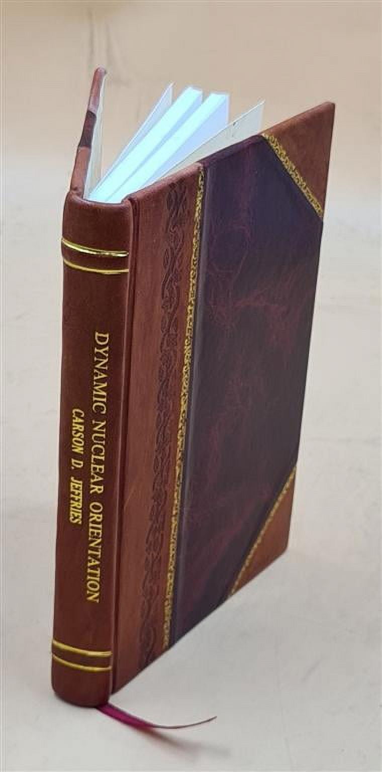 Dynamic Nuclear Orientation 1963 [Leather Bound] - Walmart.com