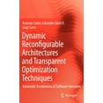 Dynamic Reconfigurable Architectures and Transparent Optimization Techniques: Automatic ...