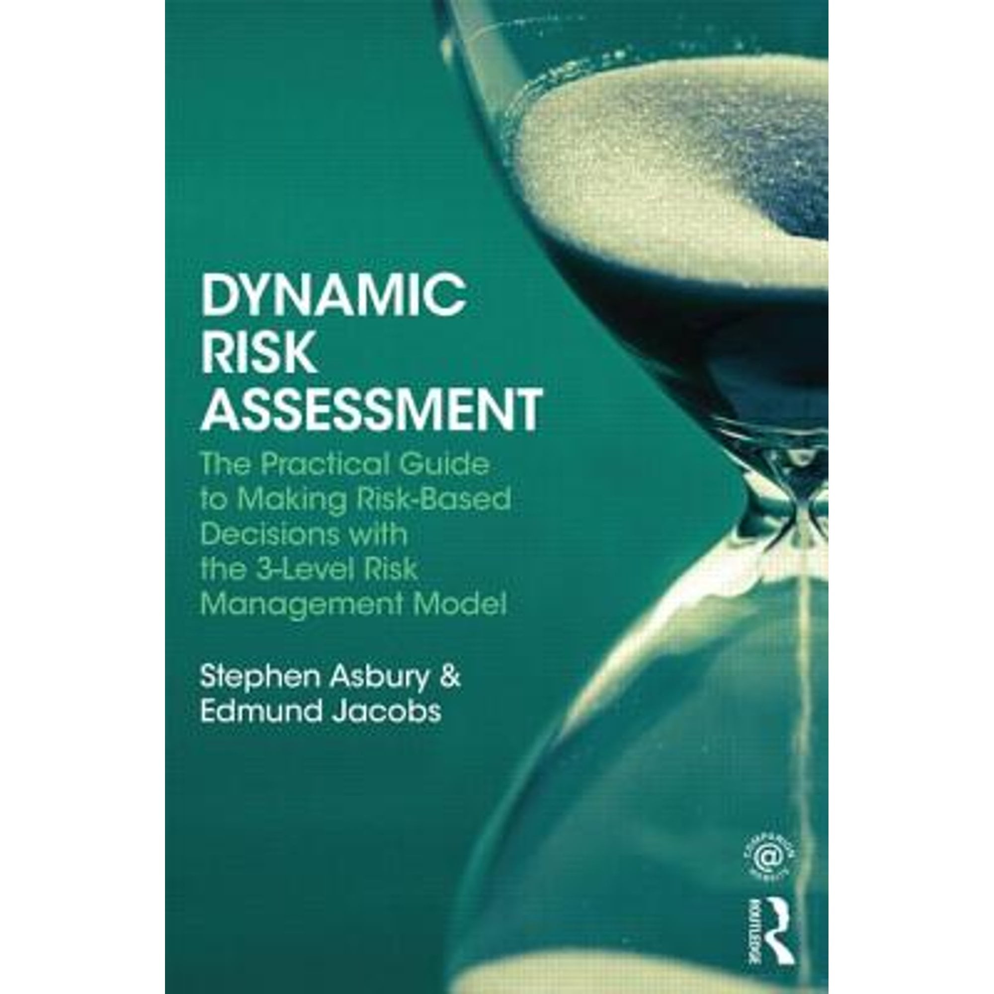 Pre-Owned Dynamic Risk Assessment: The Practical Guide to Making Risk ...