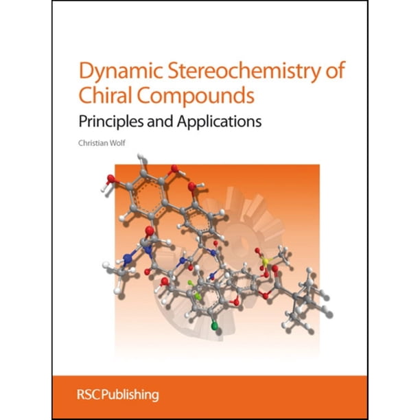 Dynamic Stereochemistry of Chiral Compounds: Principles and ...
