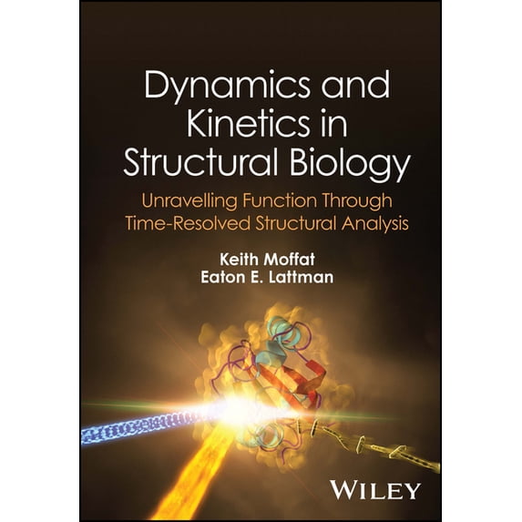 Dynamics and Kinetics in Structural Biology: Unravelling Function ...