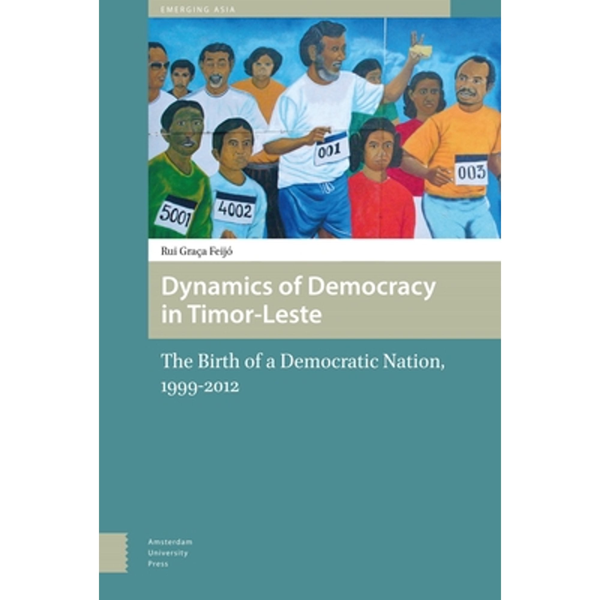 Pre-Owned Dynamics of Democracy in Timor-Leste: The Birth of a ...