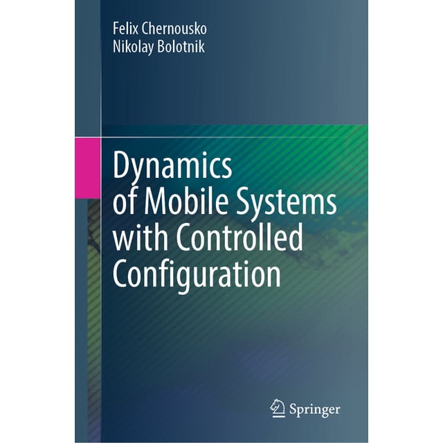 Dynamics of Mobile Systems with Controlled Configuration, (Hardcover ...
