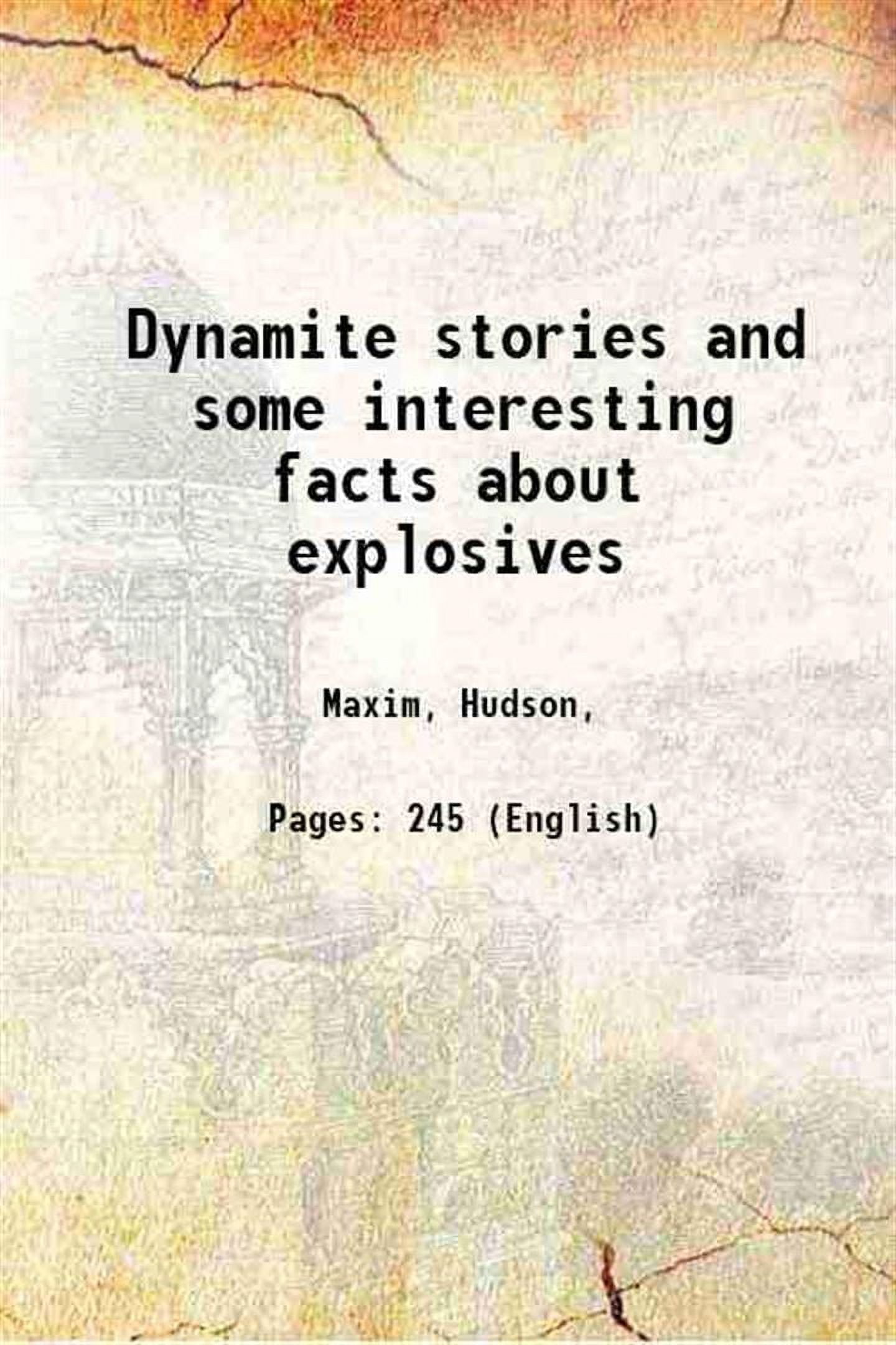 Dynamite stories and some interesting facts about explosives 1916 ...