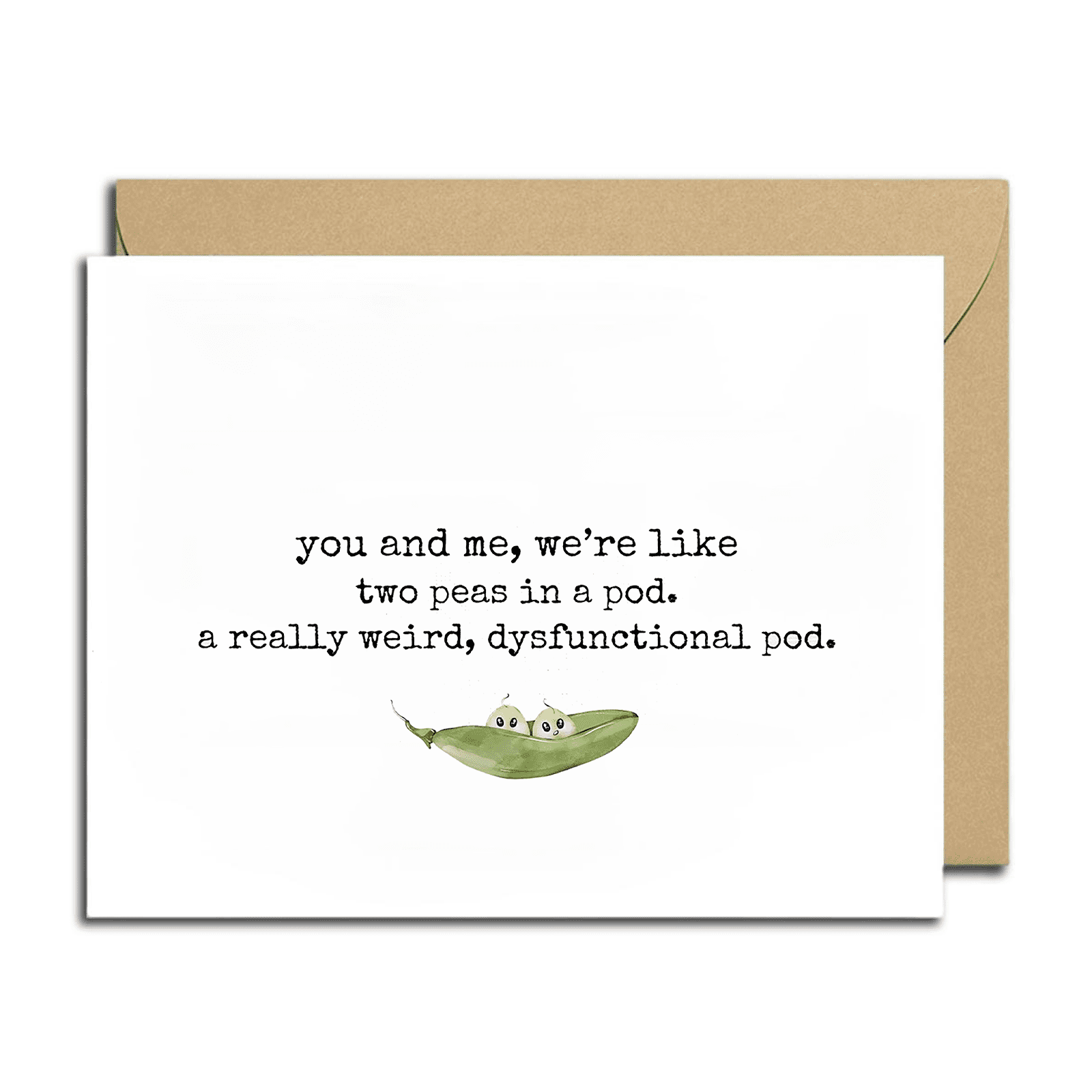Dysfunctional Pod Greeting Card – "You and Me, We're Like Two Peas in a ...