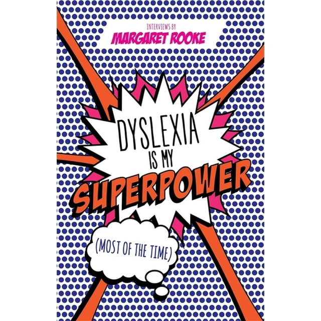 Dyslexia Is My Superpower (Most of the Time), (Paperback) - Walmart.com