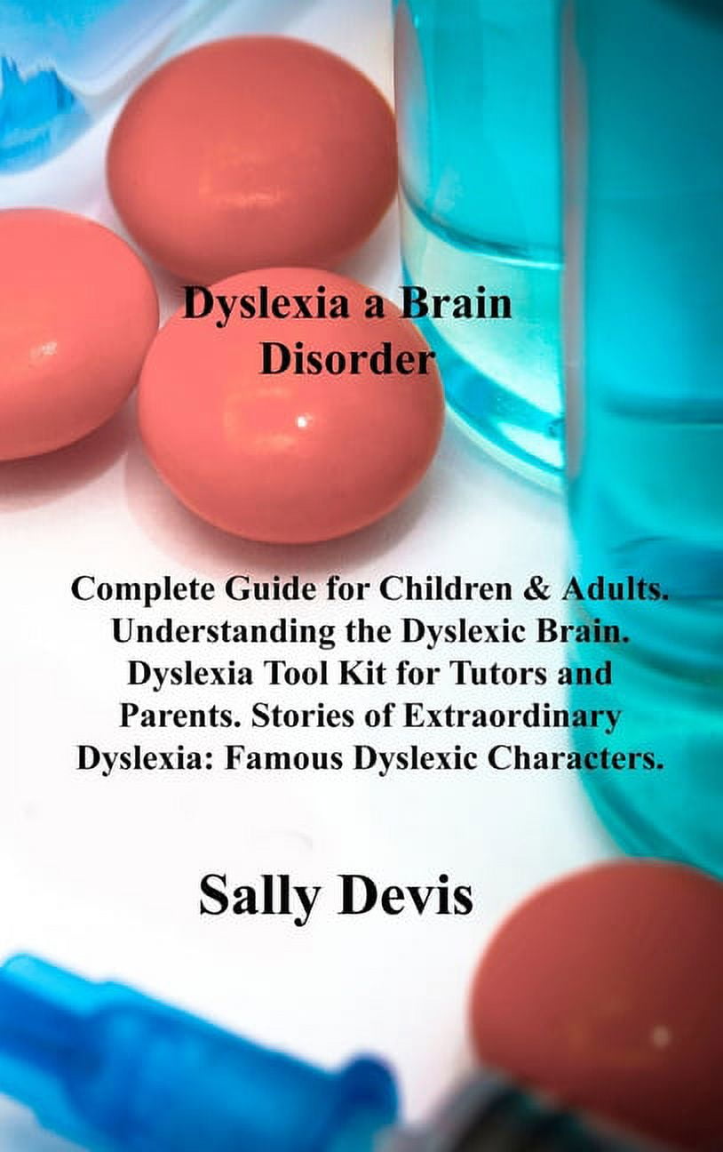 Dyslexia a Brain Disorder: Complete Guide for Children & Adults ...