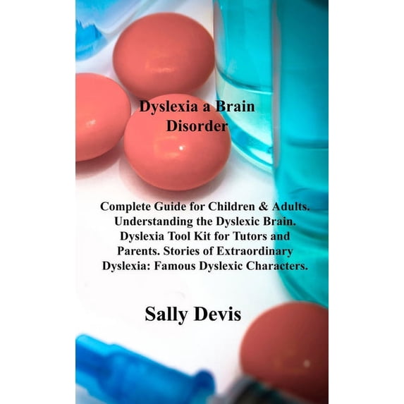 Dyslexia a Brain Disorder: Complete Guide for Children Adults ...