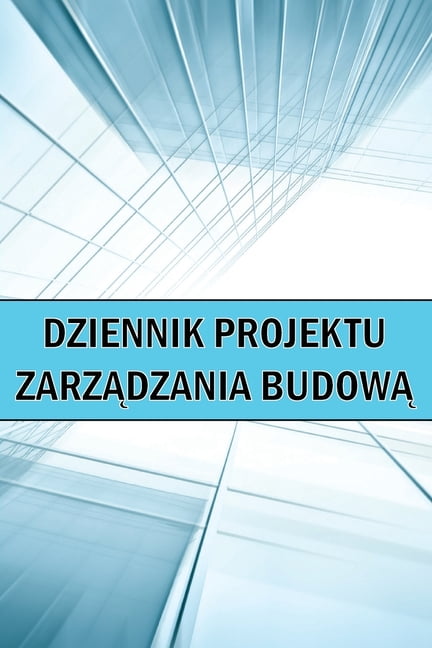 Dziennik projektu zarządzania budową: Wspanialy pomysl na prezent ...